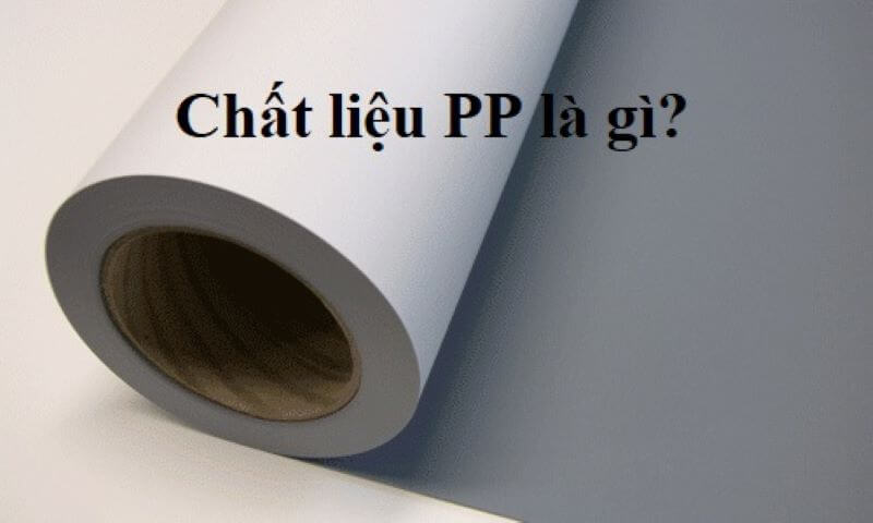 PP là chất liệu gì? PP được ứng dụng như thế nào?